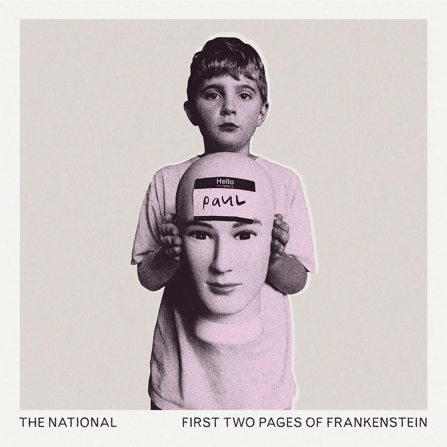 The NATIONAL – ” First Two Pages of Frankenstein “ | The Fat Angel Sings